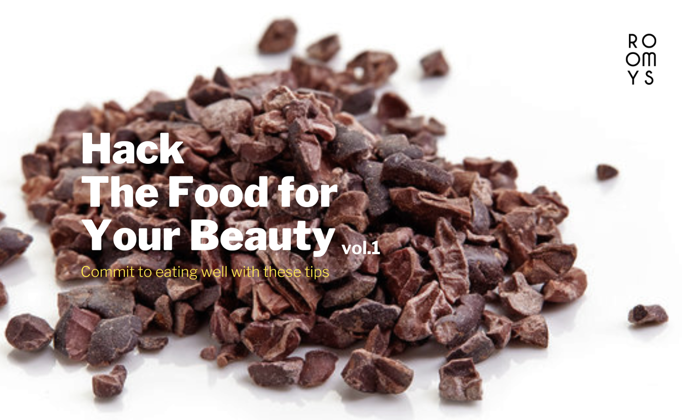 Hack the food for your beauty -Raw Cacao | ROOMYS